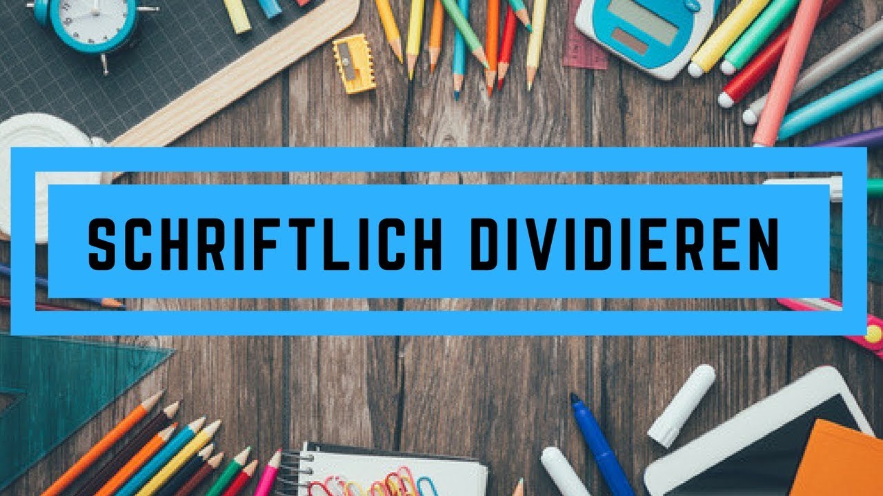 Schriftlich Dividieren (geteilt rechnen) - YouTube