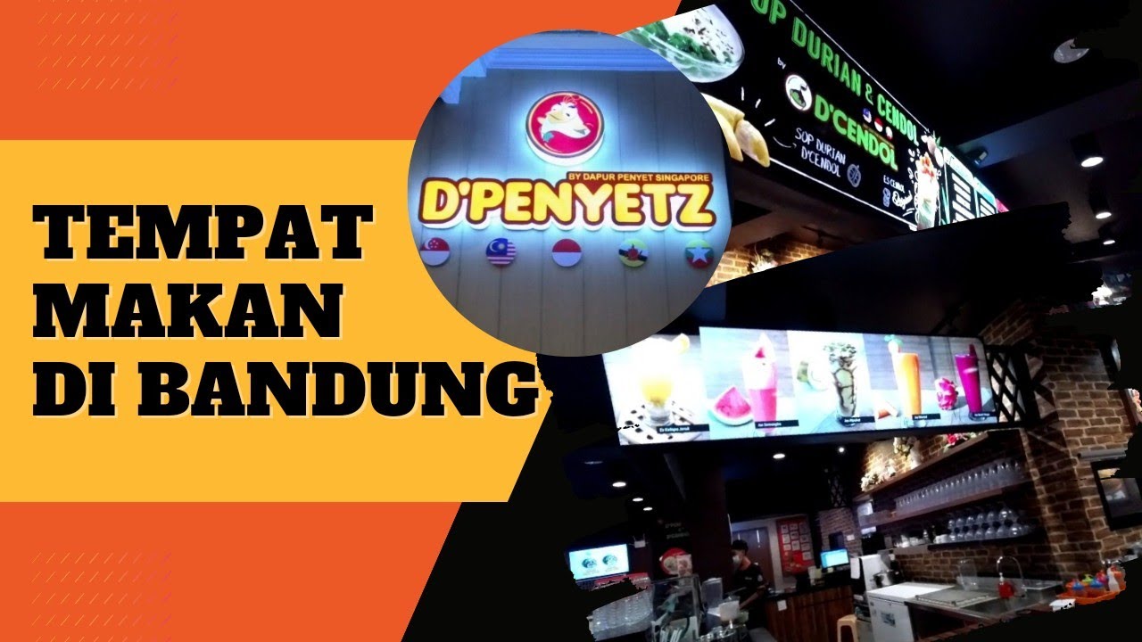 KULINER BANDUNG | D'PENYETZ & D'CENDOL - YouTube