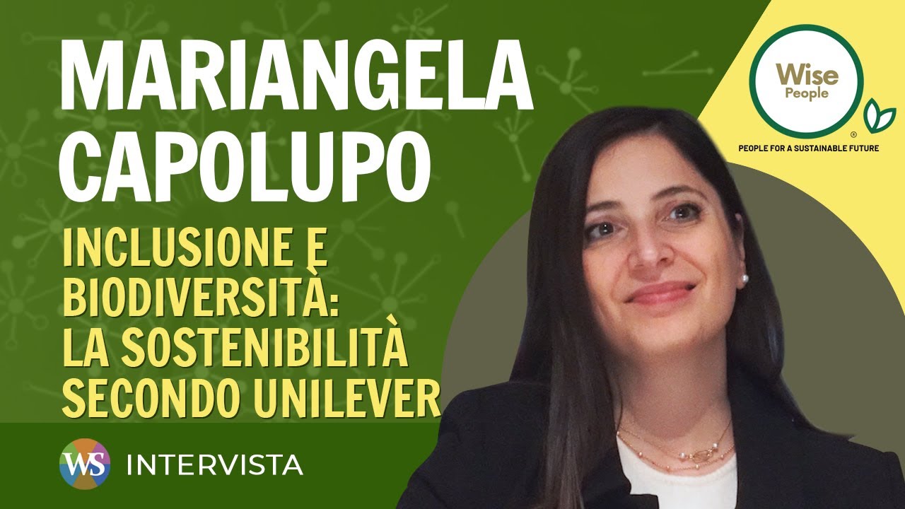 Mariangela Capolupo, Unilever: "Le nuove sfide della sostenibilità ...