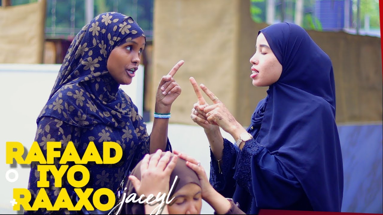 RAFAAD IYO RAAXO JACEEYL | EP6 - YouTube