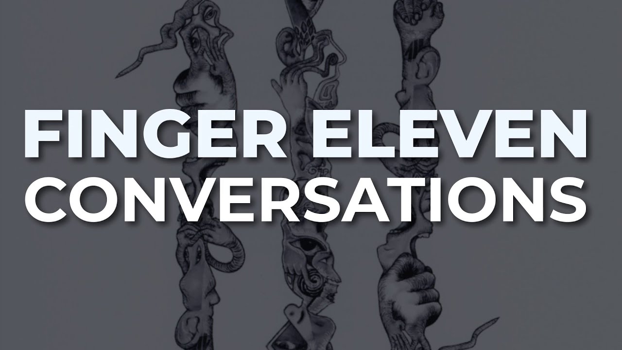 Finger Eleven - Conversations (Official Audio) - YouTube
