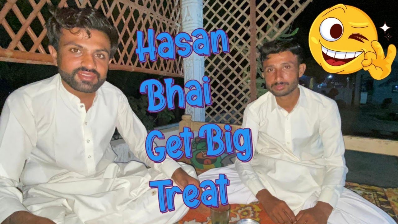 Hasan BHai ne Di brii Treat 🤓😋 - YouTube