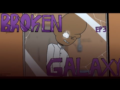 Broken galaxy /S1 ep3/the awakening - YouTube