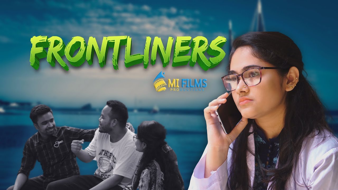 Frontliners Short film | Skit Competition | Mir Ibrahim FILMS - YouTube