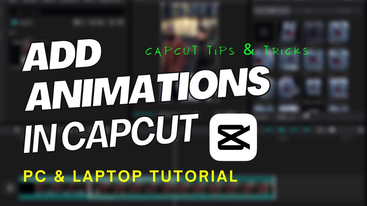 How to Add Animations in CapCut /PC & Laptop /CapCut Editing | Star ...