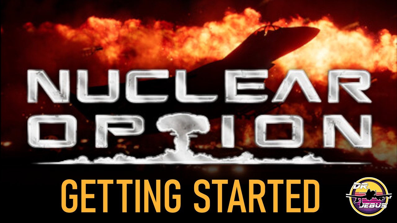 Nuclear Option Complete Beginner's Guide - YouTube