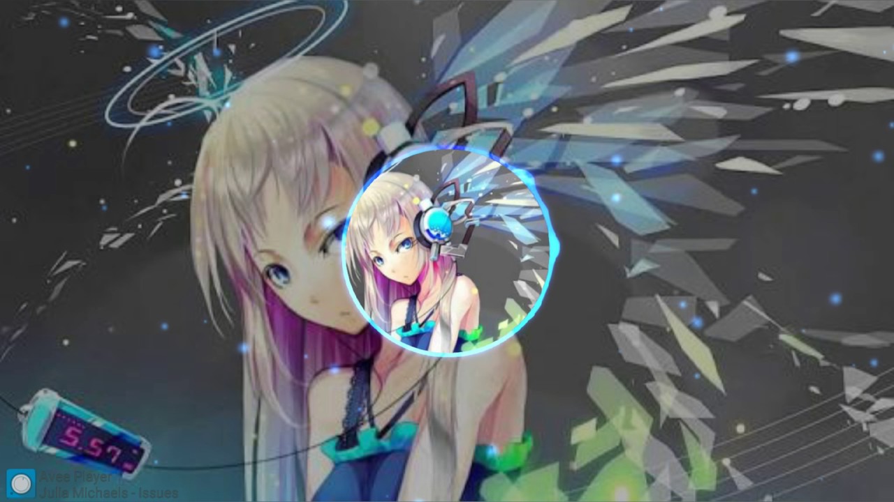 Nightcore - Issues - YouTube