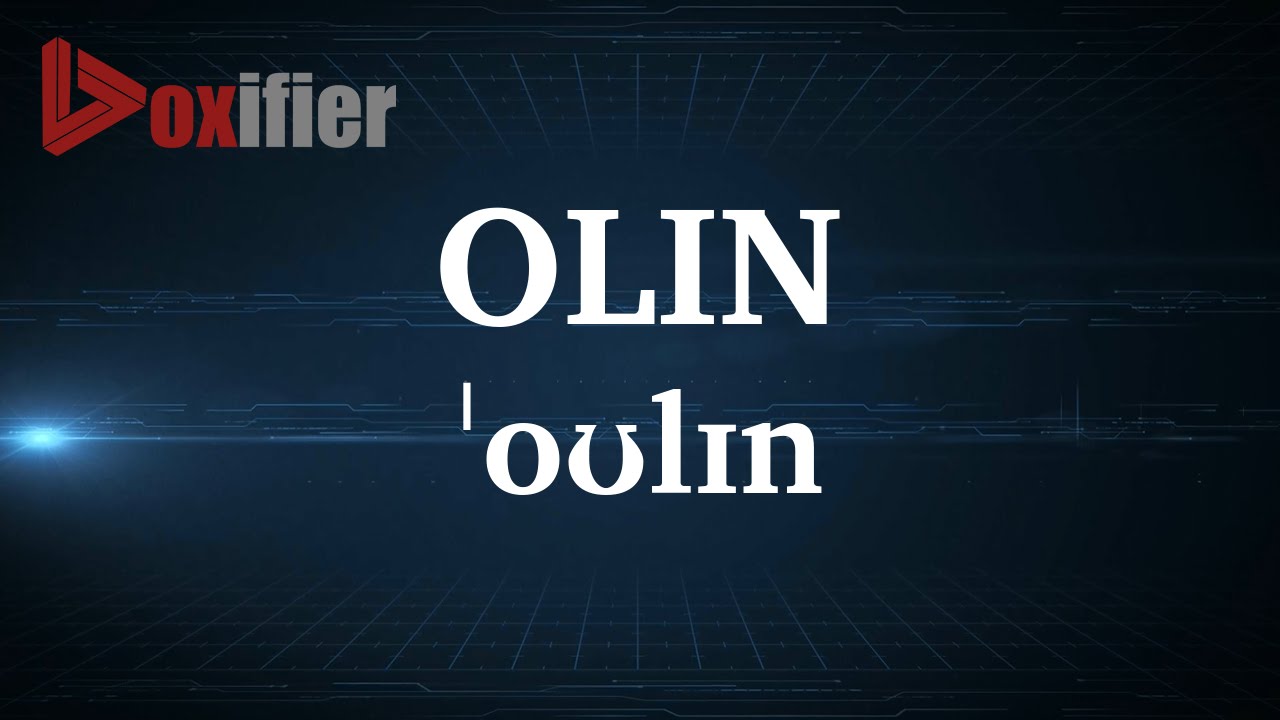 English Pronunciation of Olin - Voxifier.com - YouTube