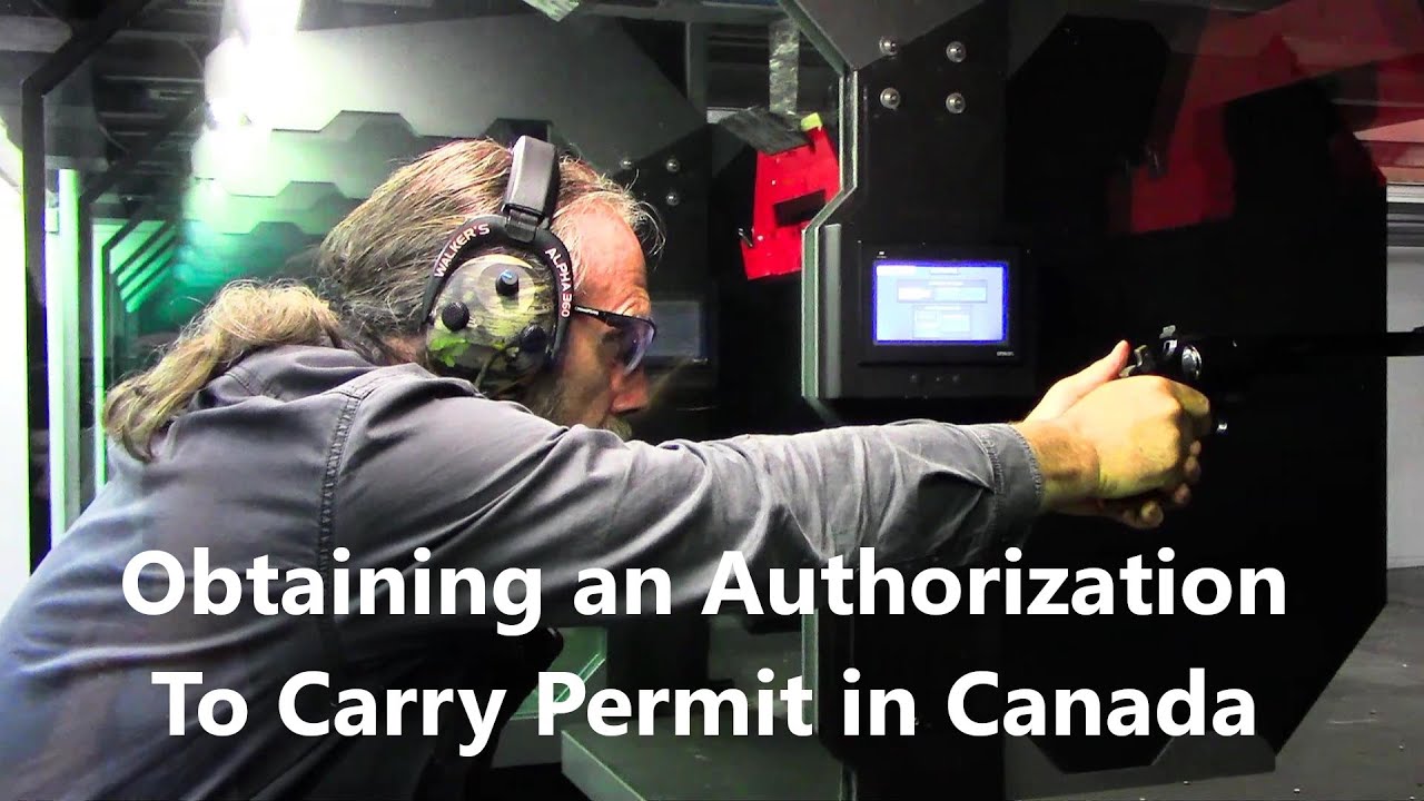 Obtaining An Authorization to Carry Permit in Canada - Updated Version ...
