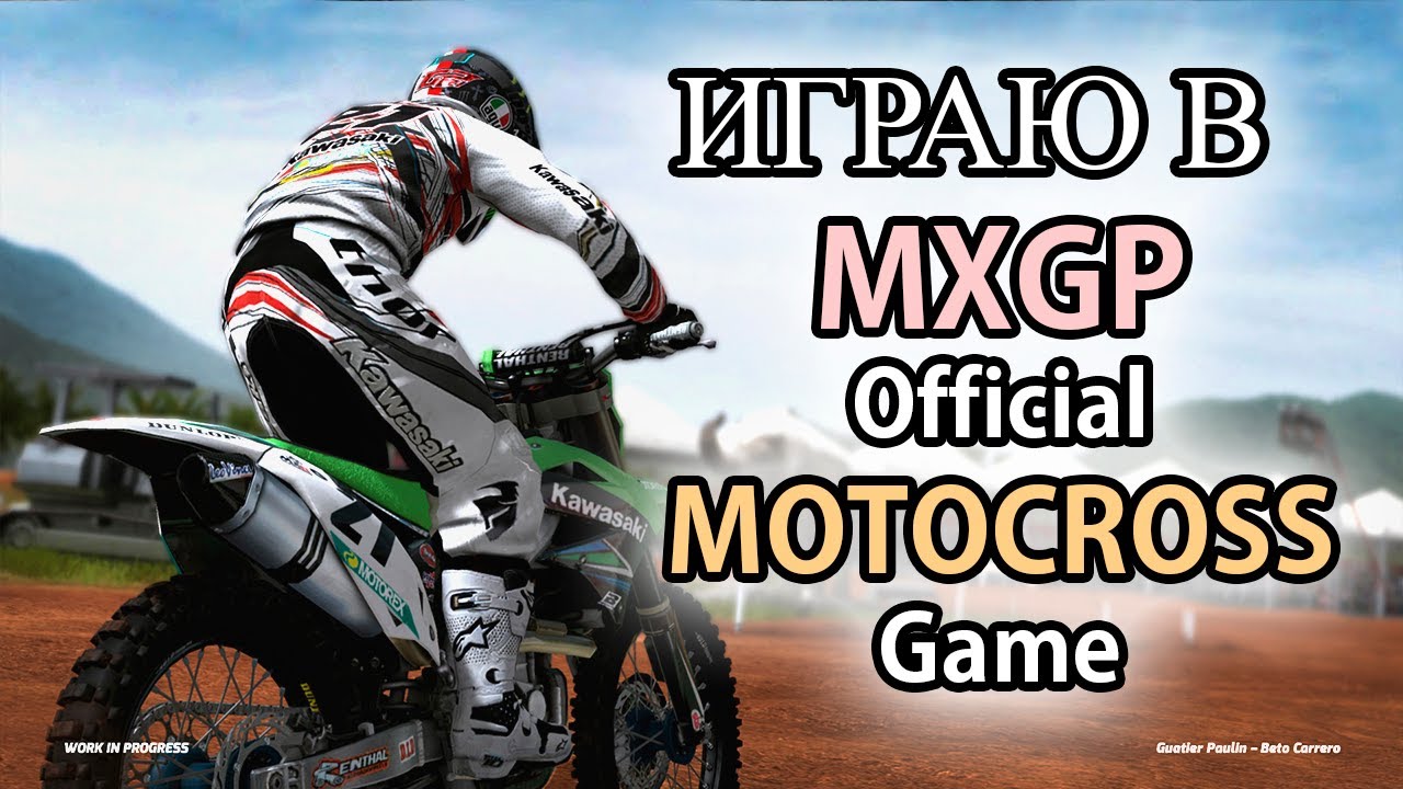 MXGP Official Motocross Game - Обзор - Let's Play - Gameplay - YouTube