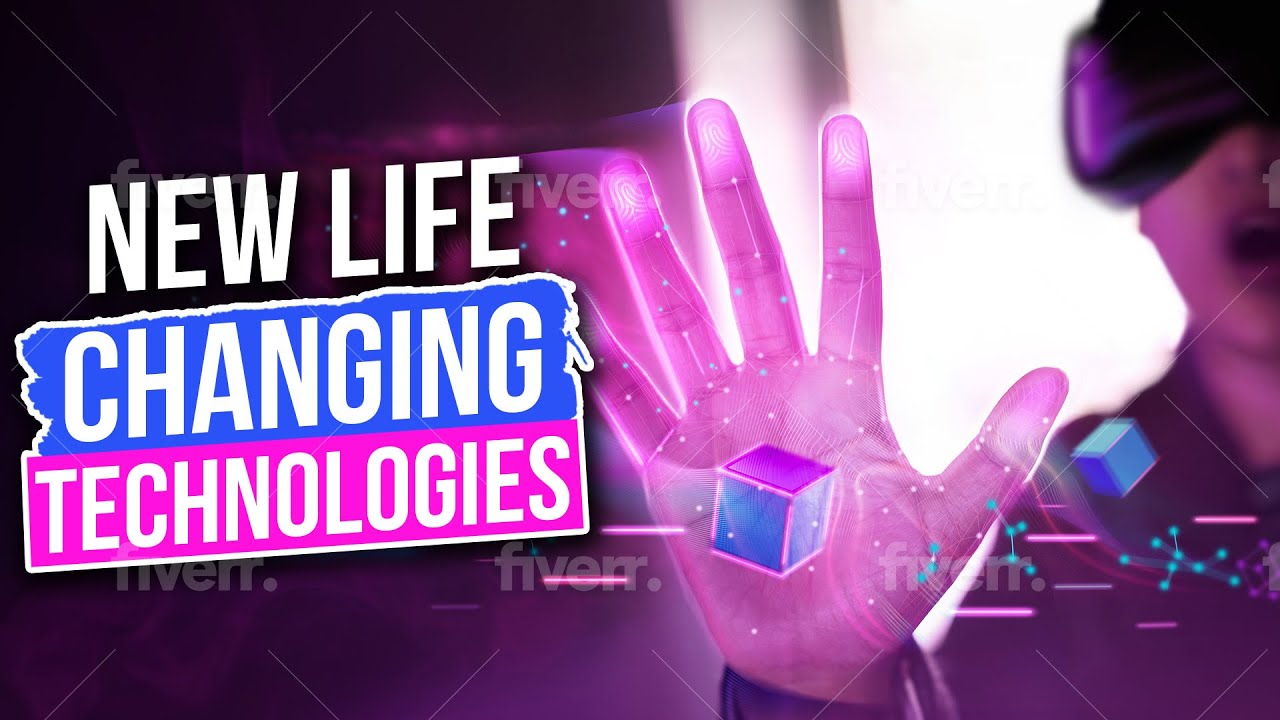 The Top 10 Emerging New Life Changing Technologies - YouTube