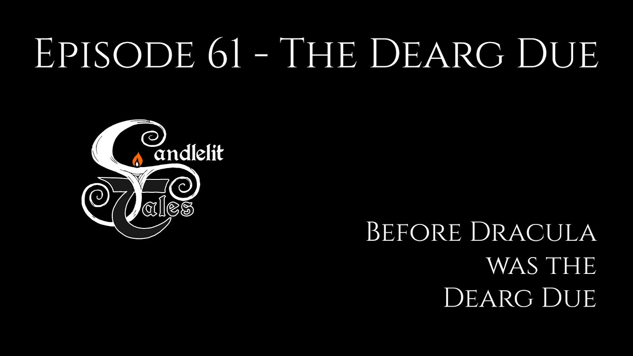 Samhain - The Dearg Due - IRISH MYTHOLOGY STORYTELLING PODCAST - Ep 61 ...