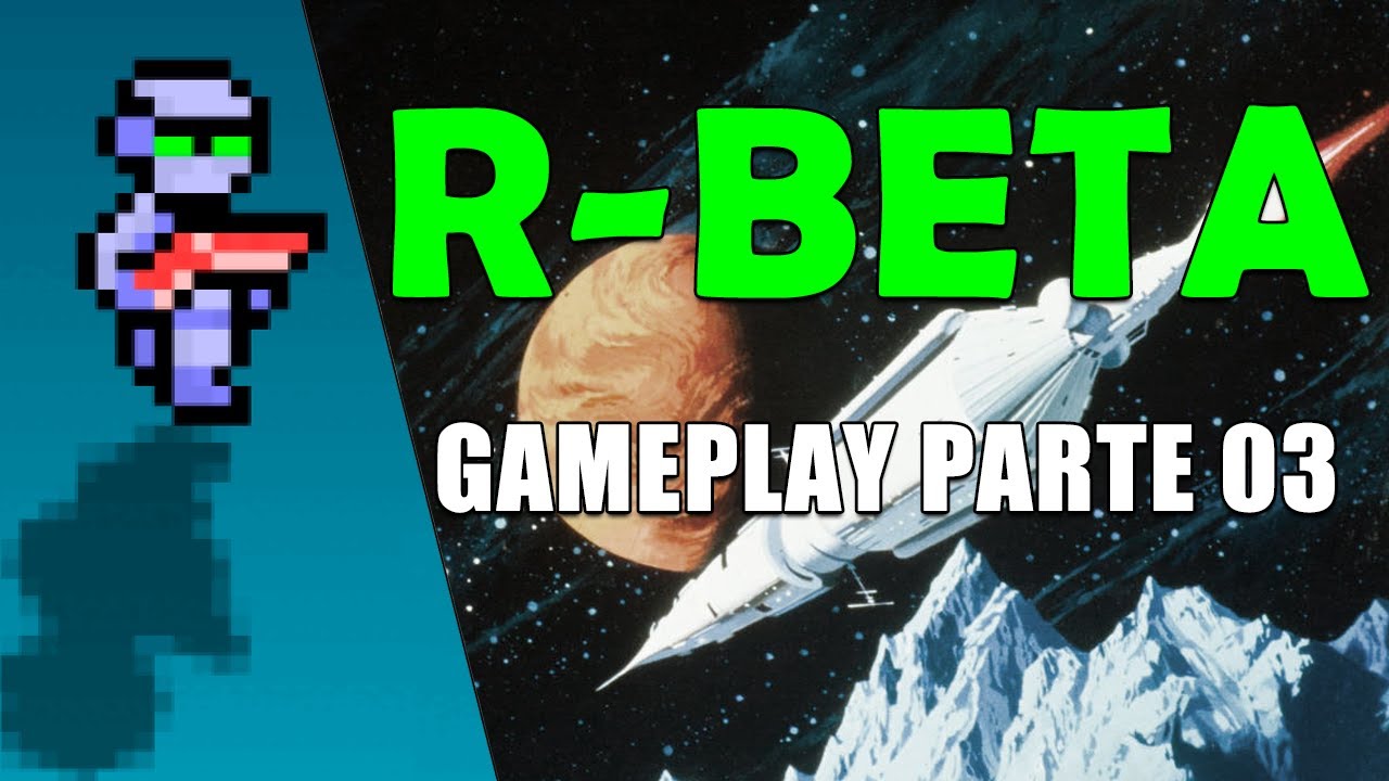 R-Beta | Gameplay parte 03 - YouTube
