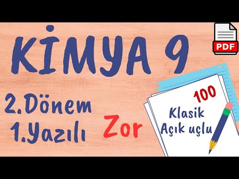 Kimya 9. Sınıf 2. Dönem 1. Yazılı MEB Senaryo 1 e göre ZOR seviye (açık uçlu / klasik)