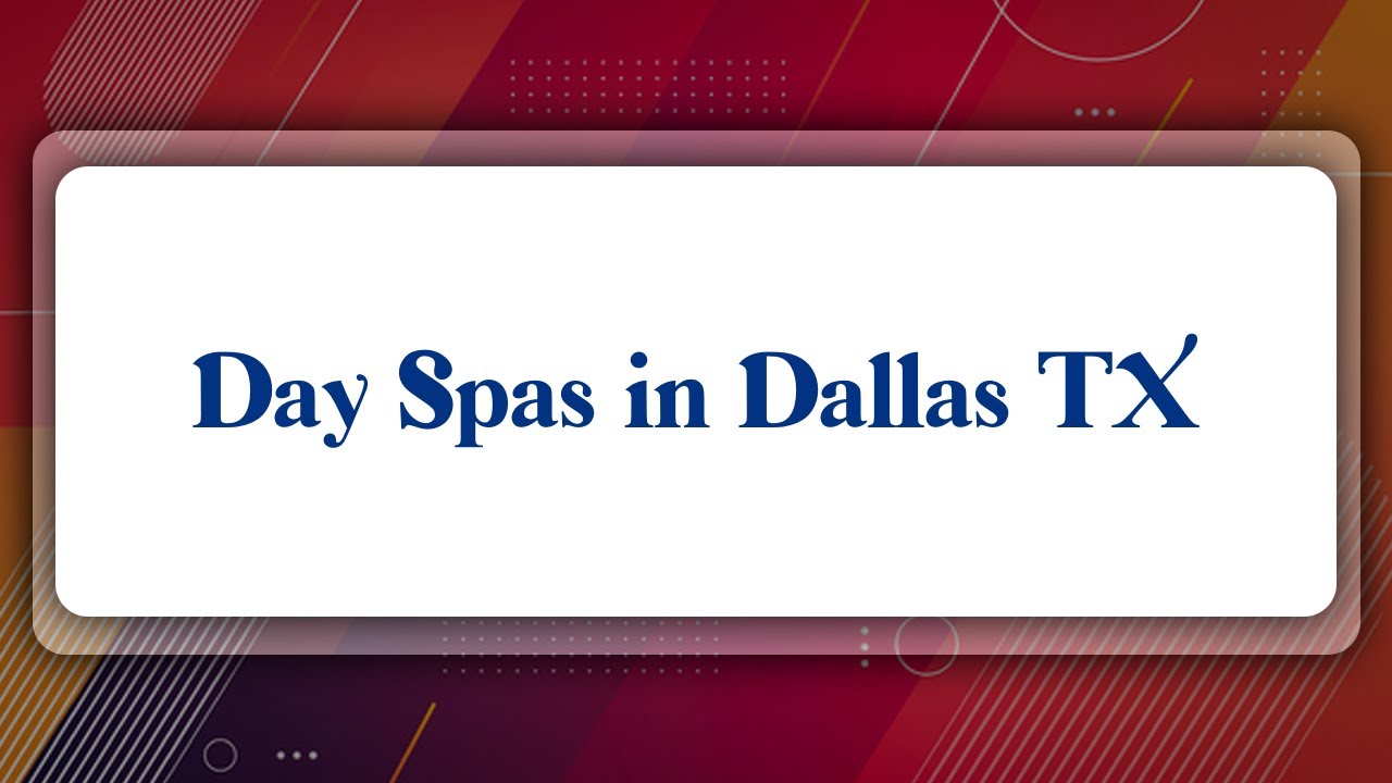 Top 10 Day Spas in Dallas, TX - YouTube