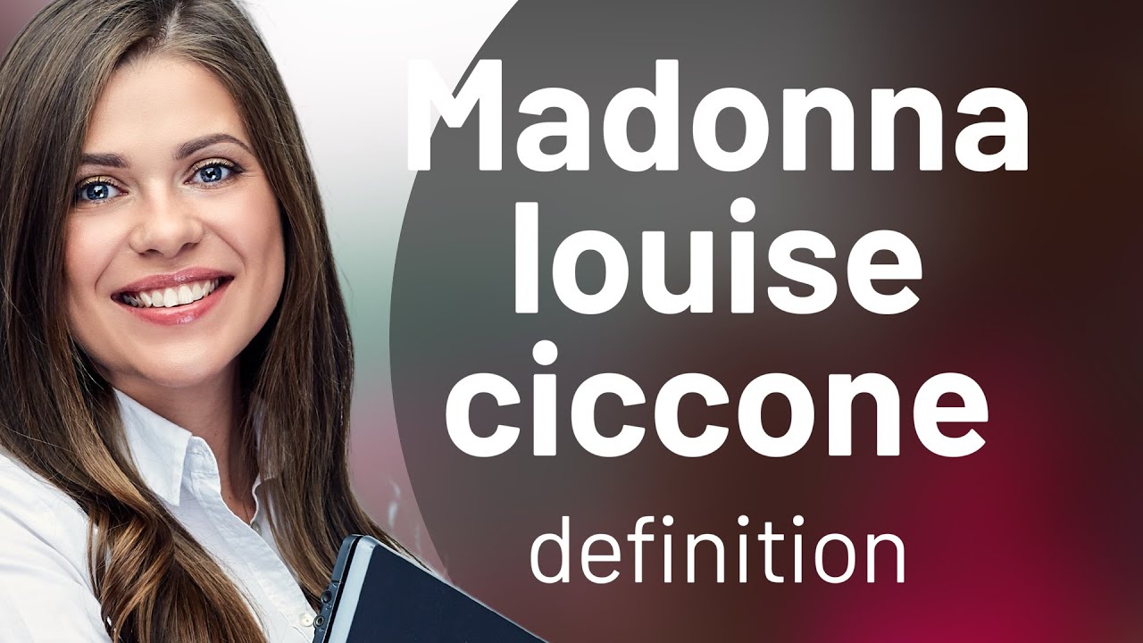 Madonna louise ciccone • MADONNA LOUISE CICCONE meaning - YouTube