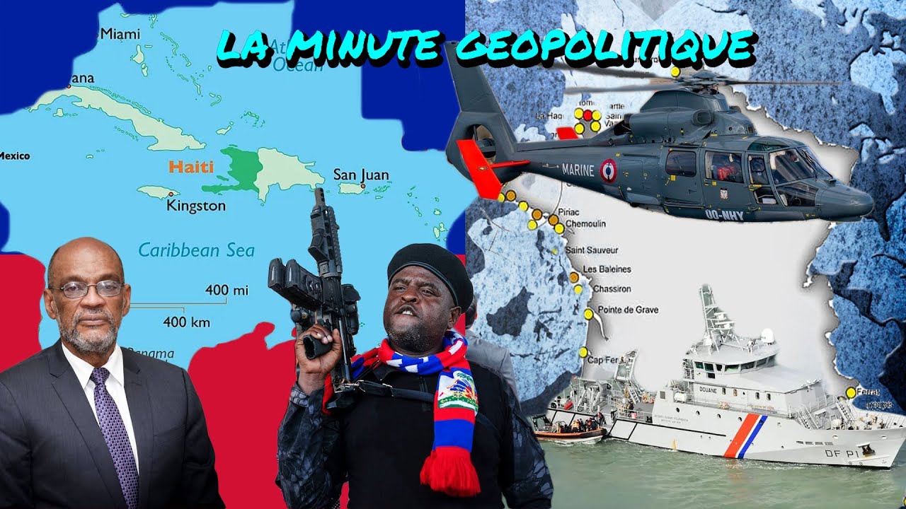 La Minute Géopolitique, Haïti, action de l'Etat français en mer. - YouTube