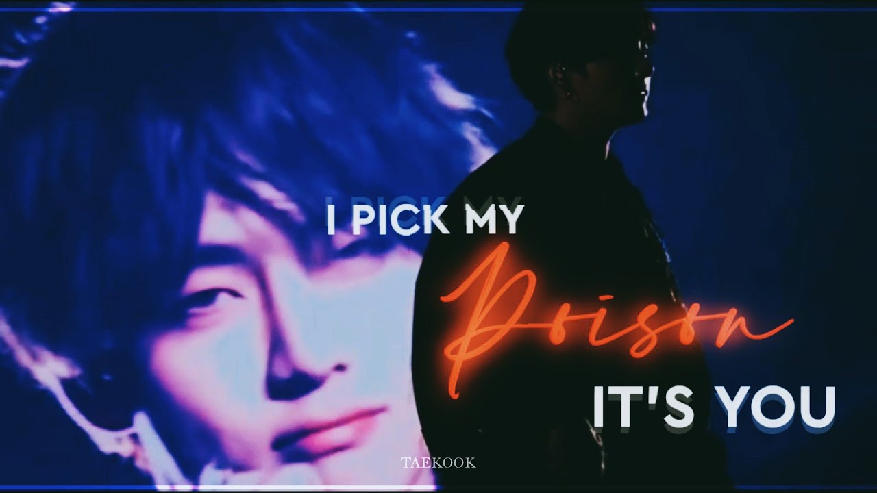 taekook i pick my POISON it's you - YouTube