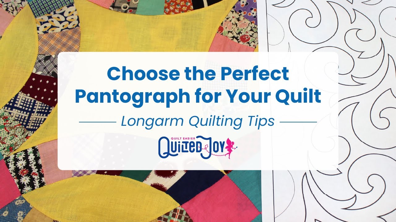 Choose the Perfect Pantograph for Your Quilt - Longarm Quilting Tips ...