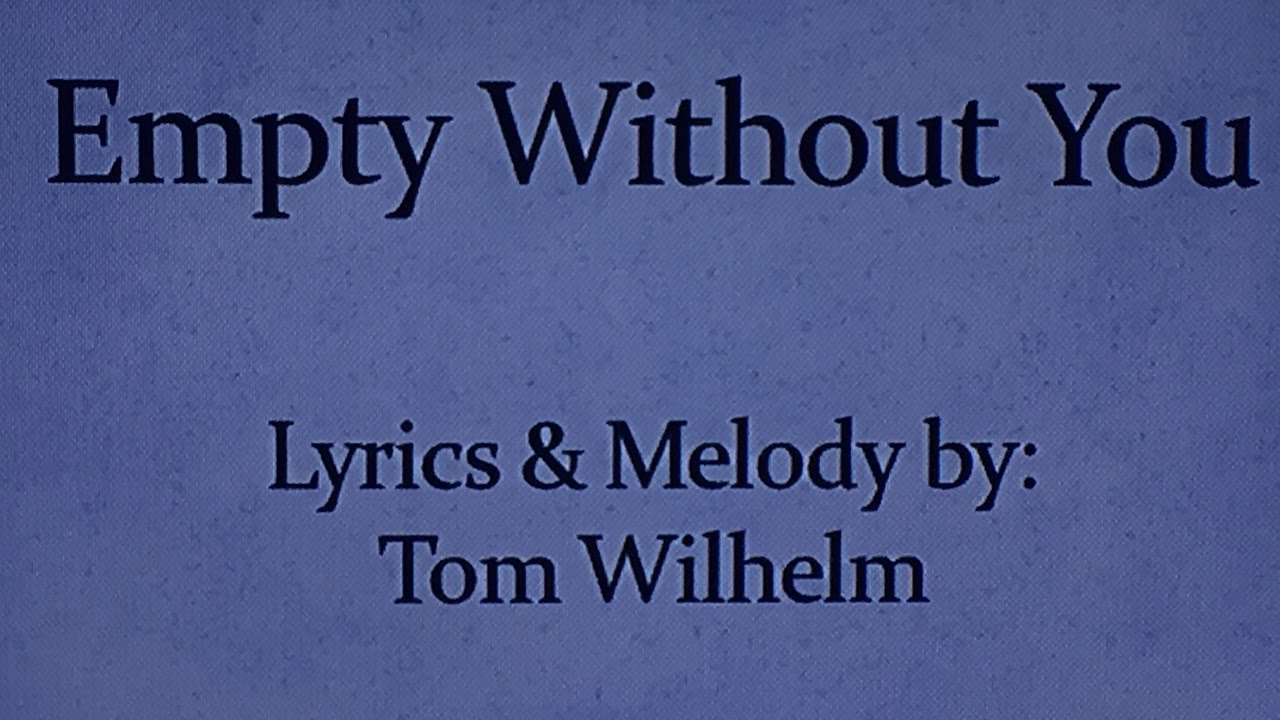 Empty Without You Lyric Video - YouTube