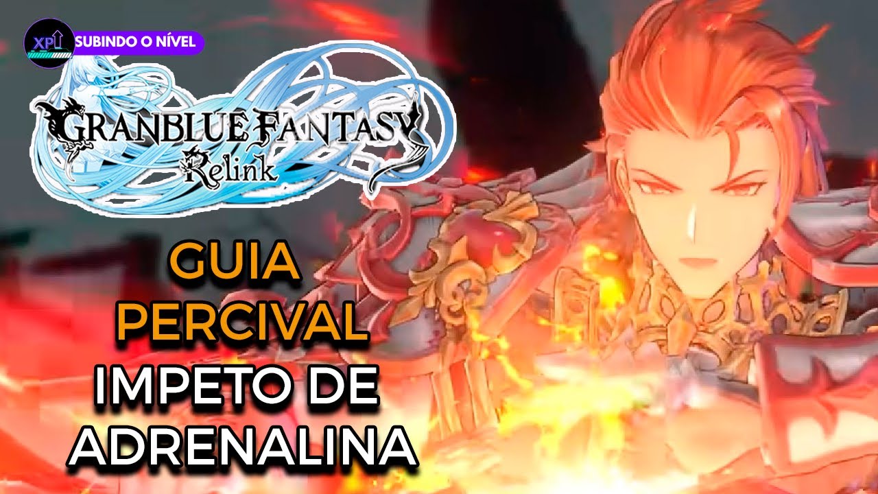 GRANBLUE FANTASY RELINK: GUIA PERCIVAL! ENTENDA O SISTEMA DE ATAQUES ...