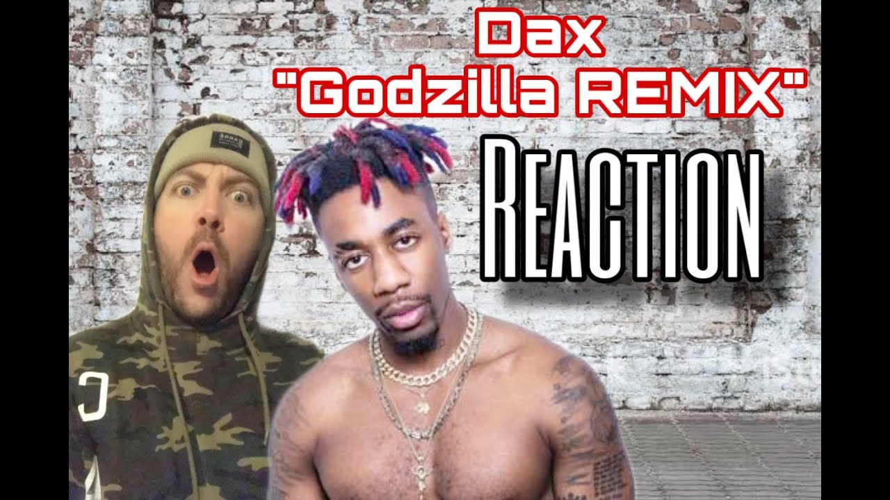 MAC REACTS: Dax - Godzilla REMIX (Reaction) #MacTheReactor - YouTube