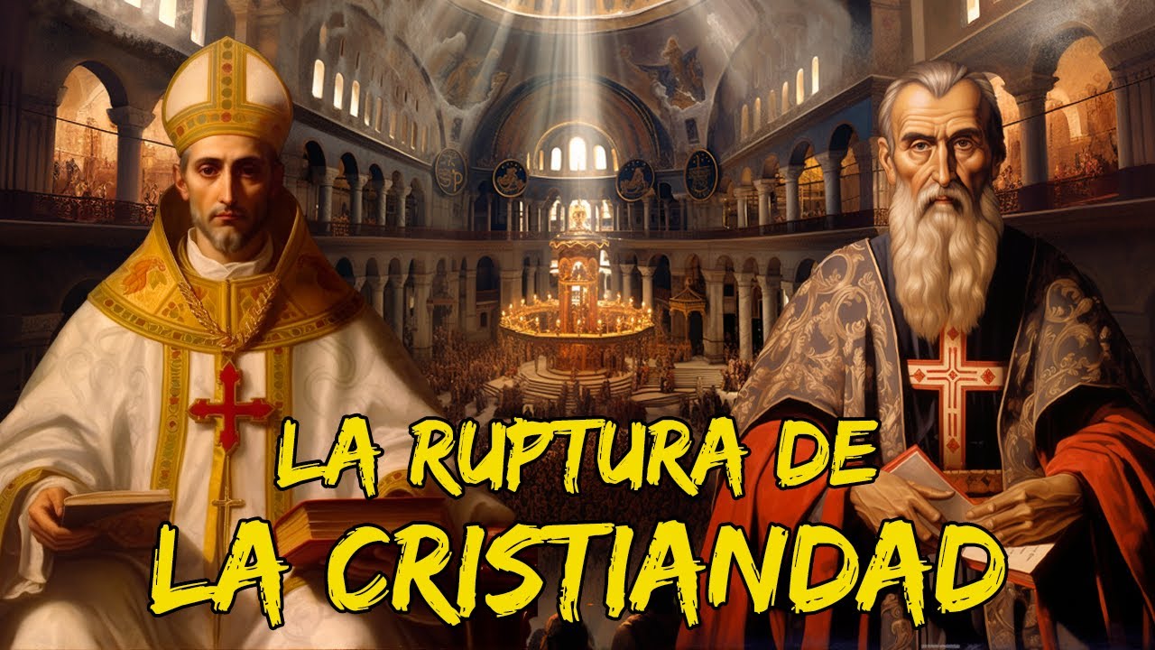 Una RUPTURA anunciada | El CISMA DE ORIENTE Y OCCIDENTE - YouTube