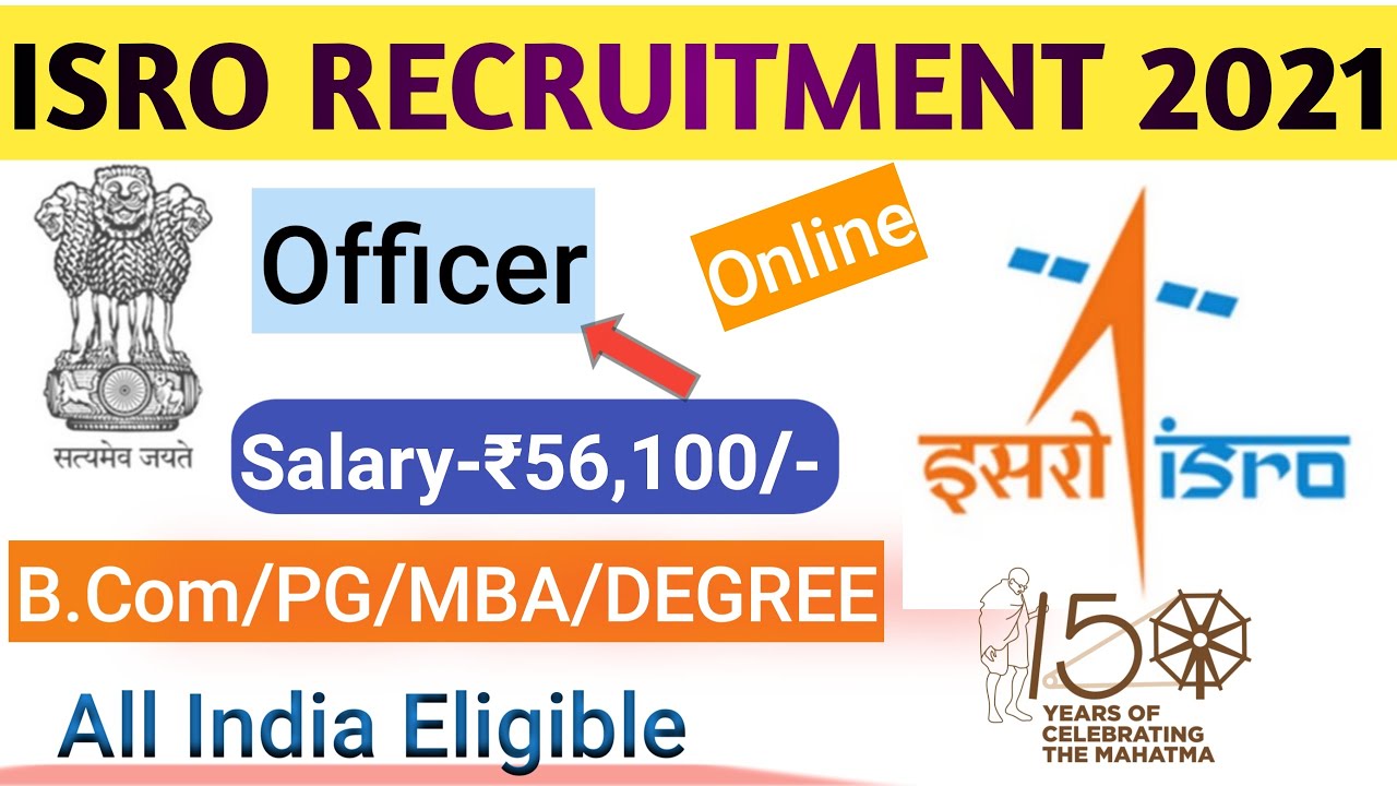 भारतीय अंतरिक्ष अनुसंधान संगठन भर्ती 2021 | ISRO Recruitment 2021 ...