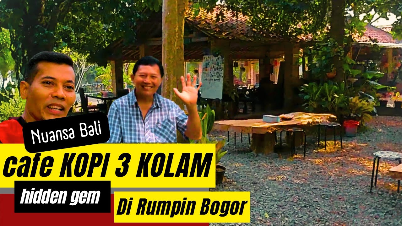 Nuansa BALI Cafe KOPI 3 KOLAM Hidden Gem di Rumpin Bogor || Review dan ...