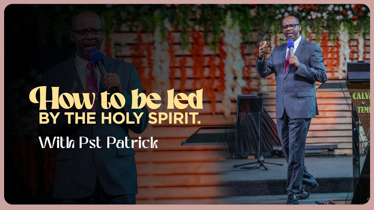 HOW TO BE LED BY THE HOLY SPIRIT. WITH PASTOR PATRICK - YouTube