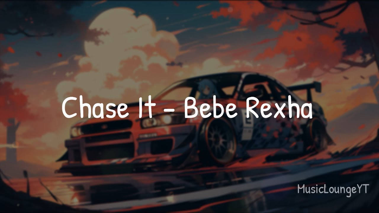 Bebe Rexha - Chase It (Lyrics) - YouTube