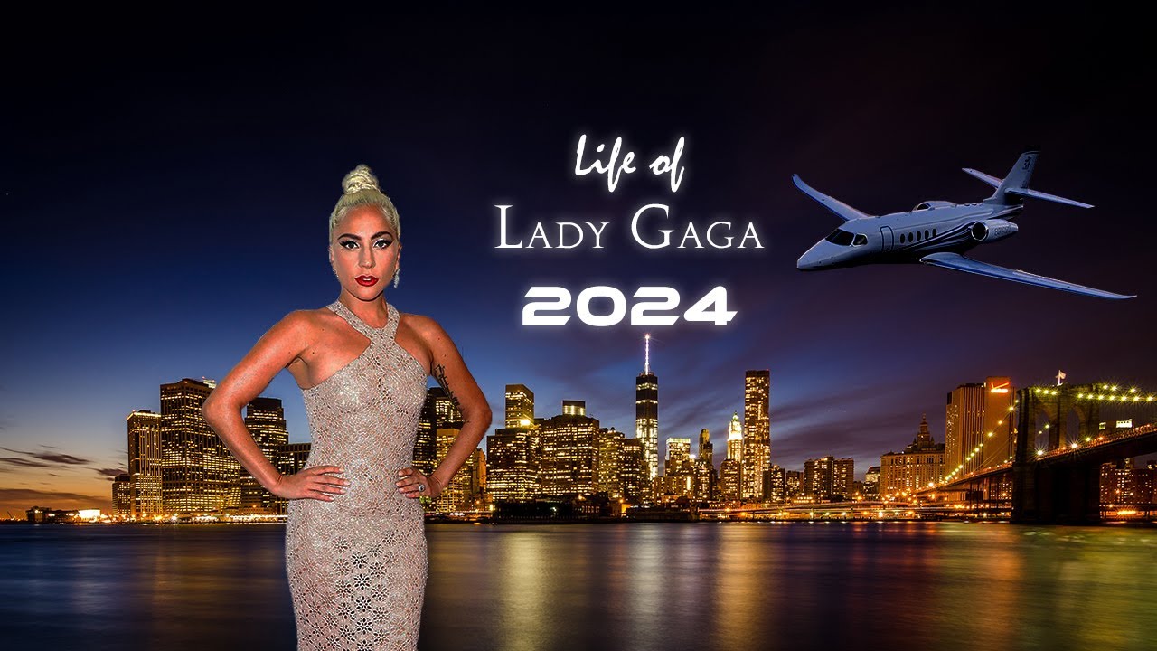 Life of Lady Gaga ⭐ Lifestyle 2024 - YouTube