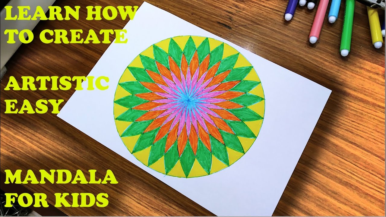 LEARN HOW TO CREATE ARTISTIC EASY MANDALA FOR KIDS - YouTube