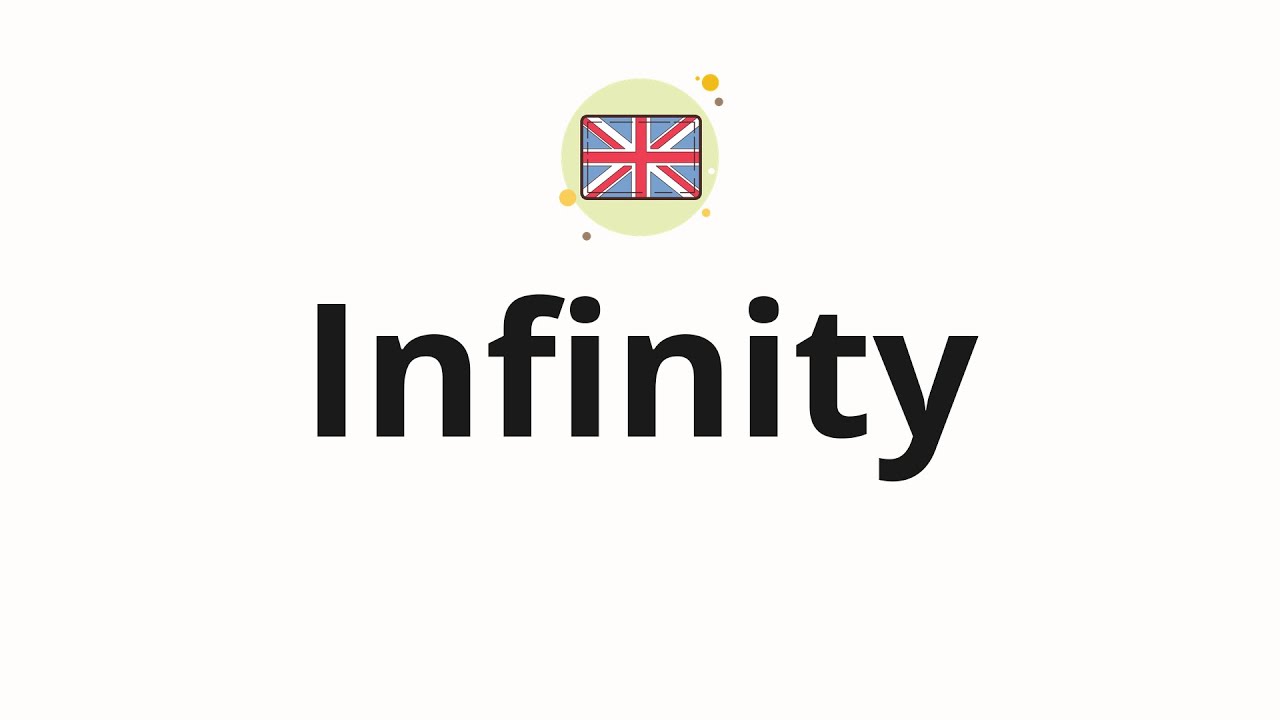 How to pronounce Infinity - YouTube