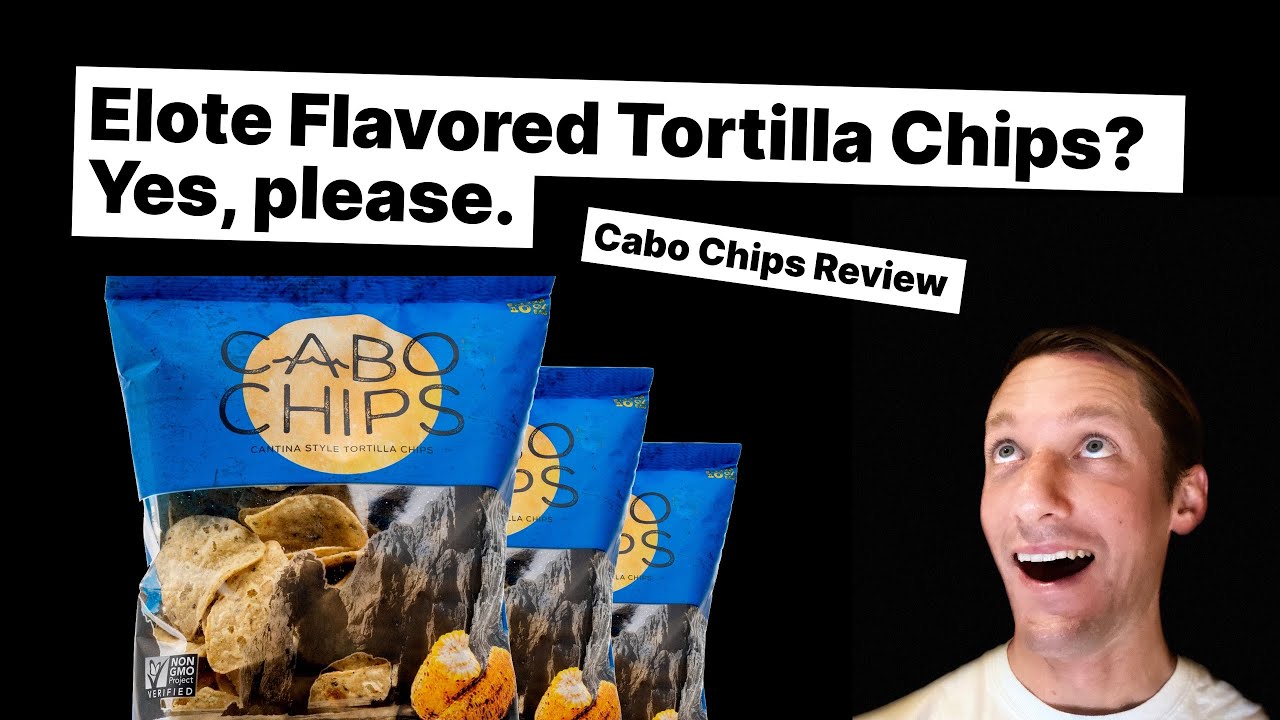Vegan Elote Flavored Tortilla Chips Review | We Try Cabo Chips - YouTube