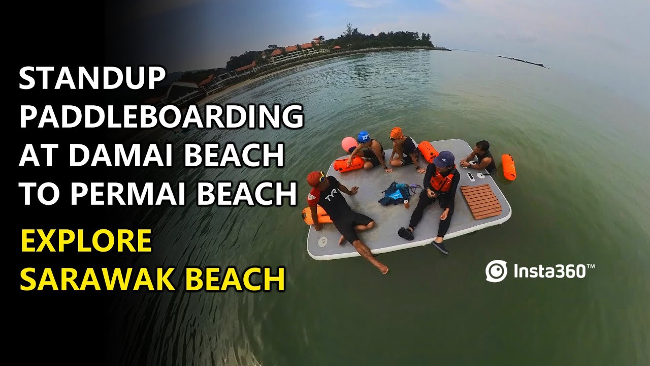 STANDUP PADDLEBOARDING AT DAMAI BEACH TO PERMAI BEACH | EXPLORE SARAWAK ...