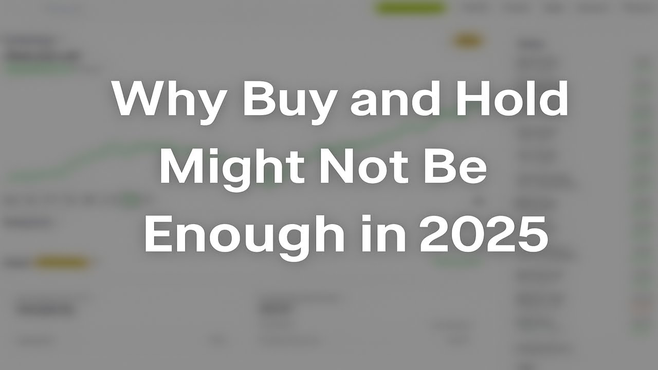 Why “Buy and Hold” Might Not Be Enough in 2025 - YouTube
