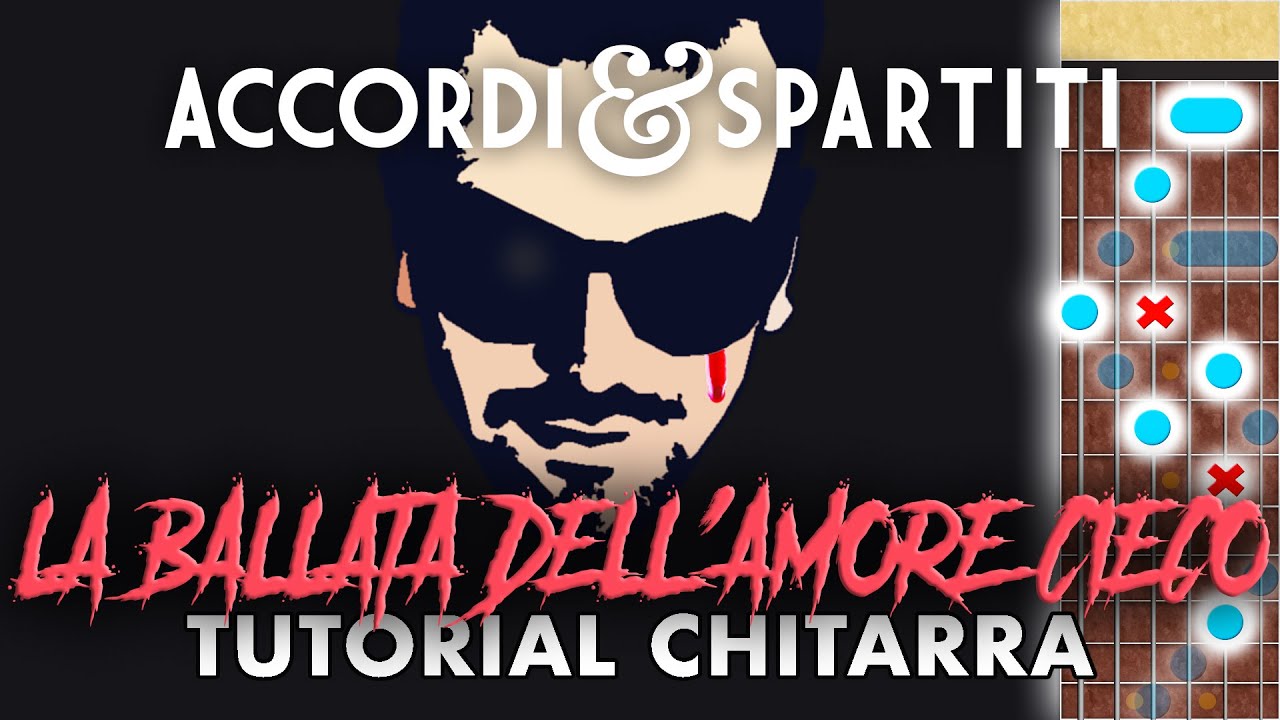 LA BALLATA DELL'AMORE CIECO Tutorial Chitarra - Fabrizio De Andrè - YouTube