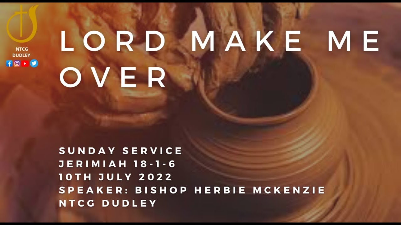 NTCG Dudley | Make me Over Again | Bishop Herbie McKenzie - YouTube