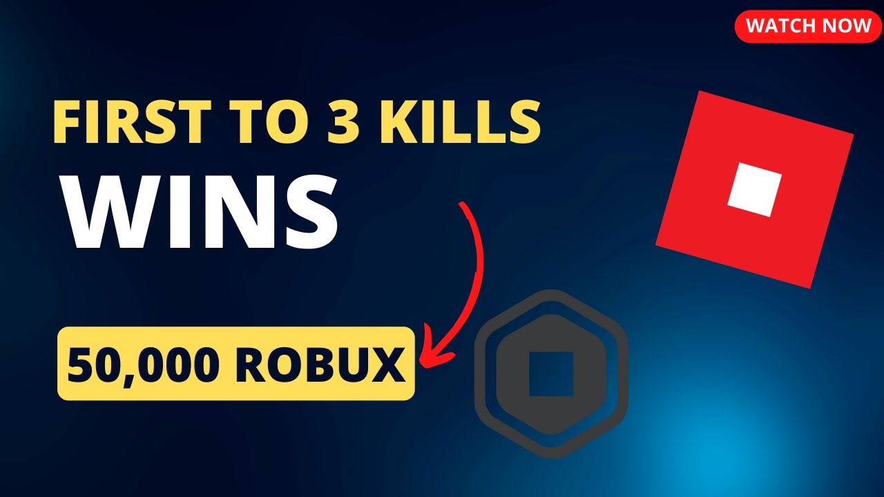 First to 3 Kills wins 50K ROBUX! - YouTube