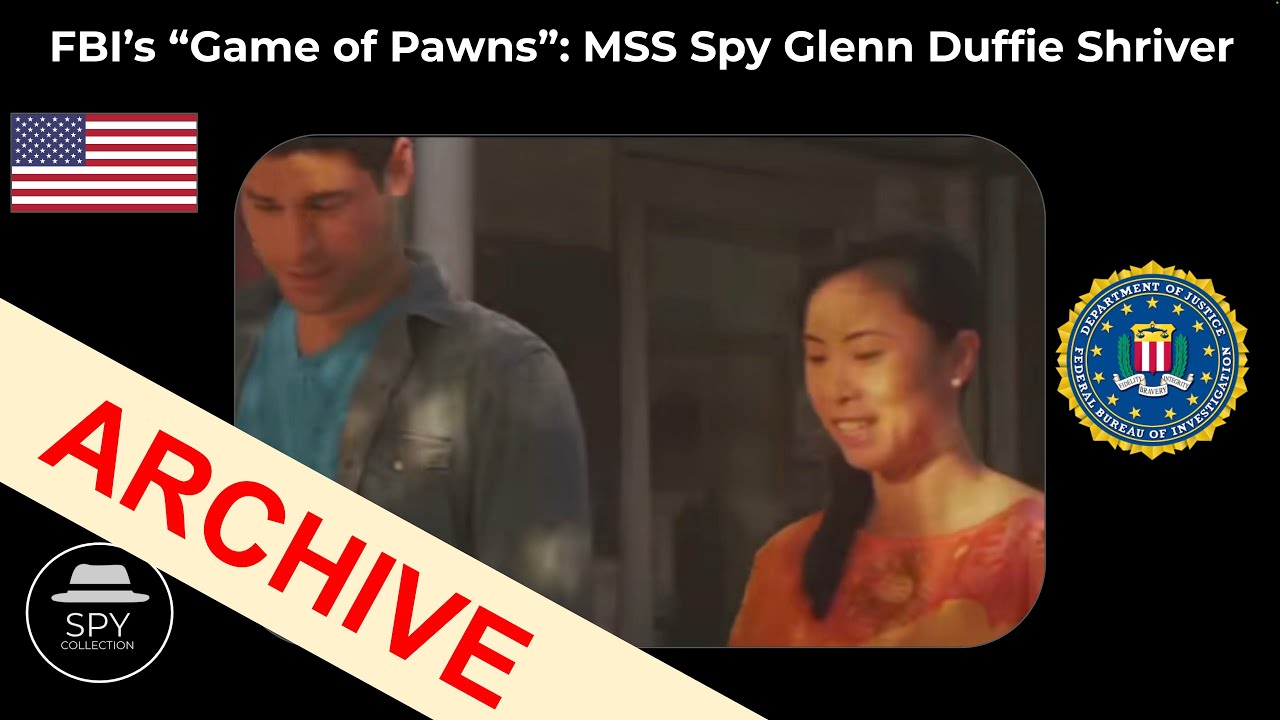 FBI Counterintelligence Division: "Game of Pawns" - MSS Spy Glenn ...