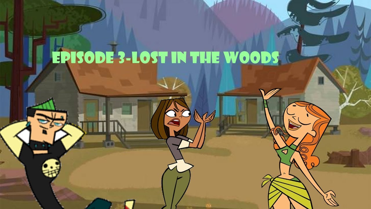 Total Drama Island PT.2 Episode 3(Lost In The Woods) - YouTube