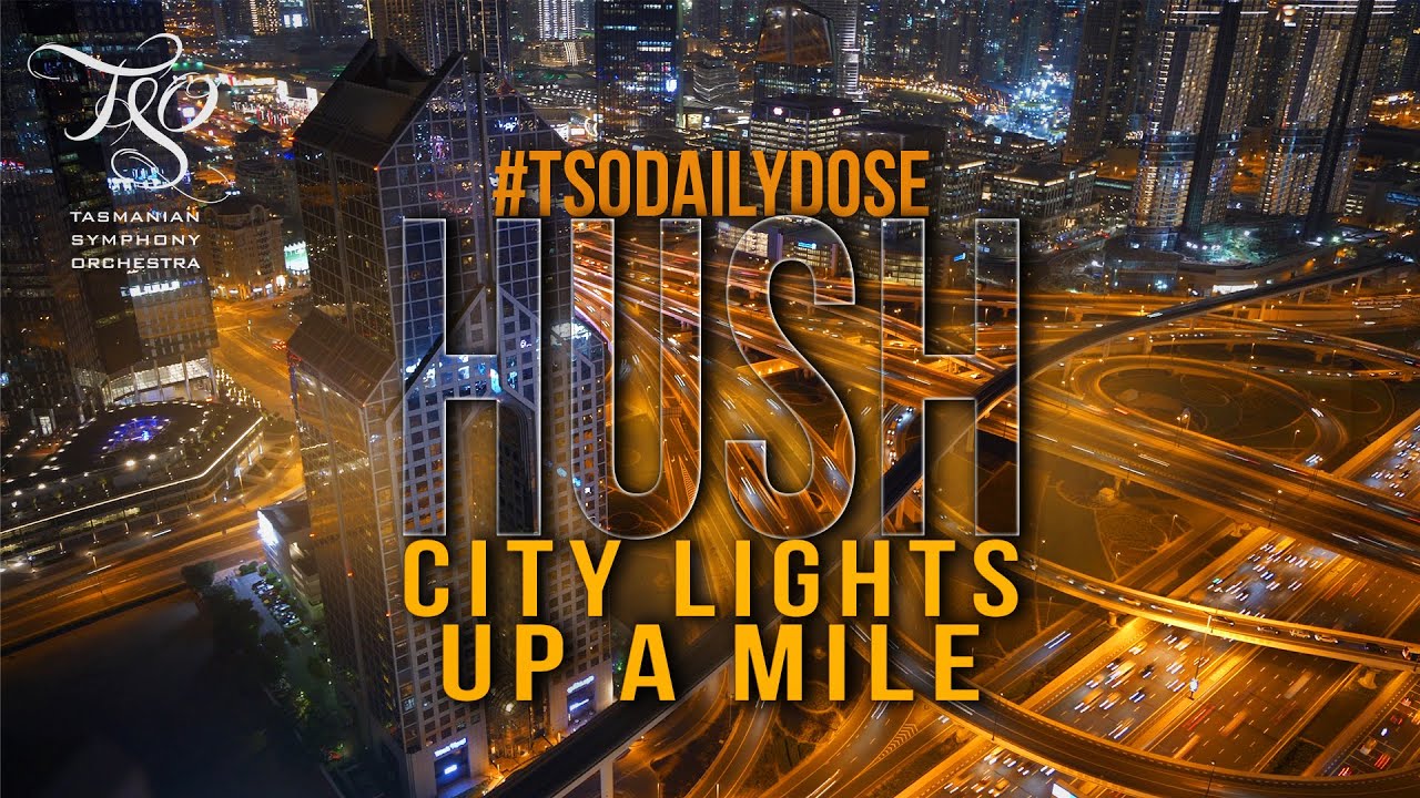 #TSODailyDose Hush: City Lights a Mile Up - YouTube