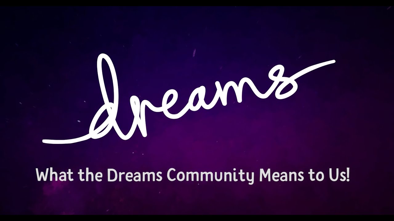 What The Dreams Community Means To Us 💞 - YouTube