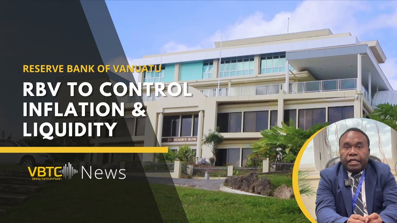 Reserve bank of Vanuatu to control Inflation and Liquidity | VBTC News ...