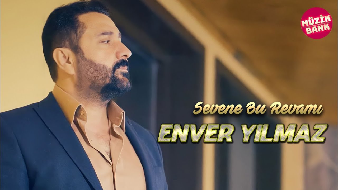 Enver Yılmaz - Sevene Bu Revamı ( 2023 Yeni ) - YouTube