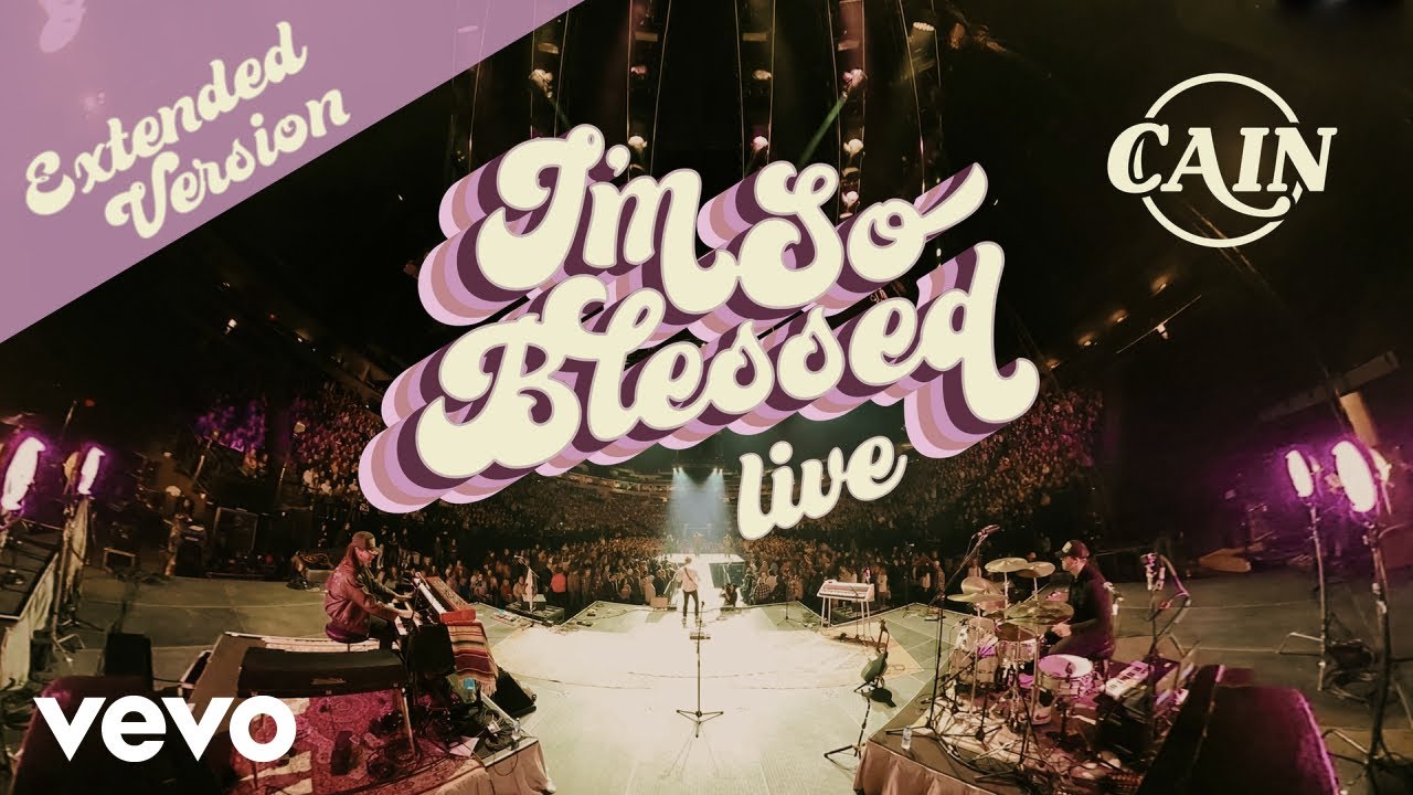 CAIN - I'm So Blessed ((Live) [Extended Version]) - YouTube