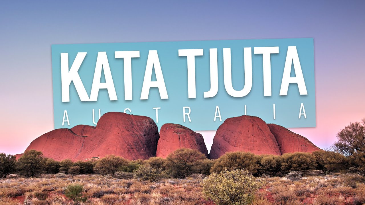 KATA TJUTA, The Red Centre | Australian Travel Guide - YouTube