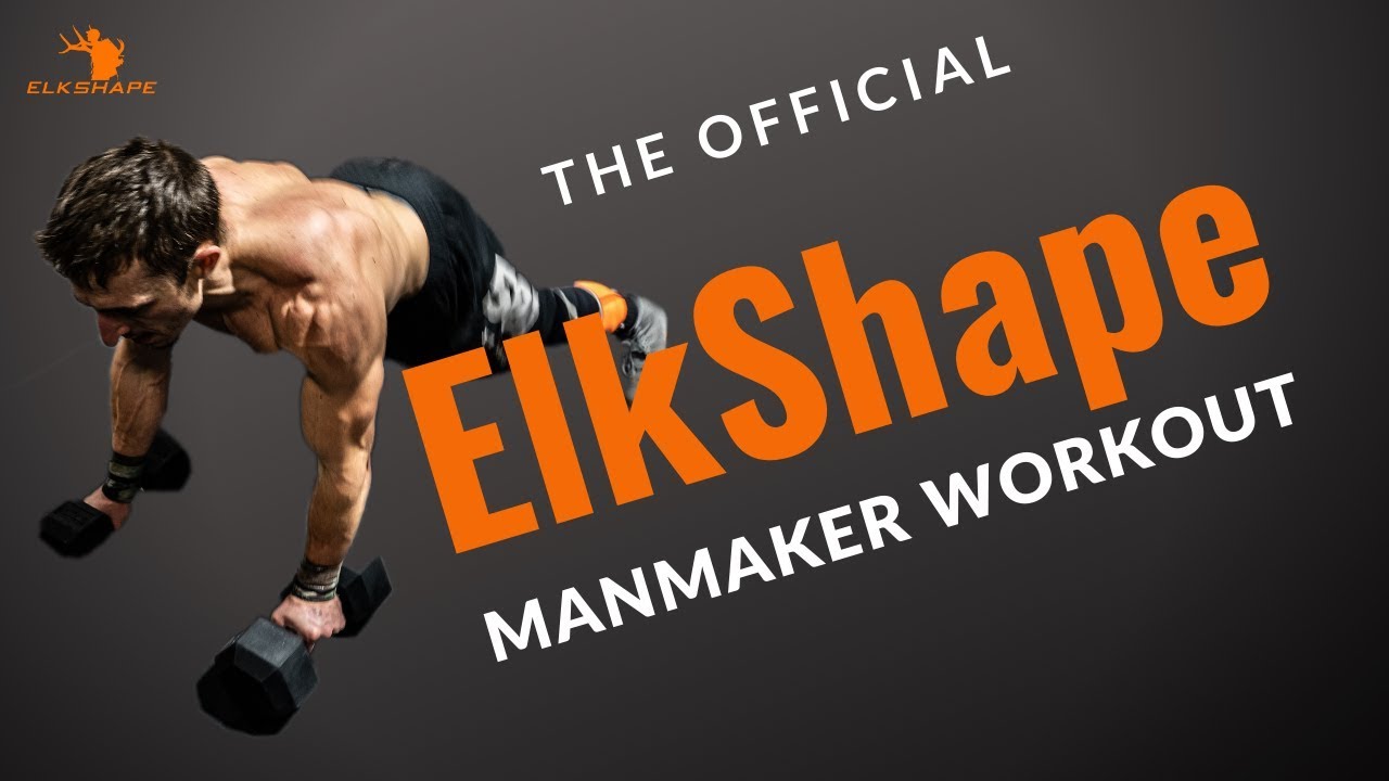 The Official ElkShape ManMaker Workout - YouTube