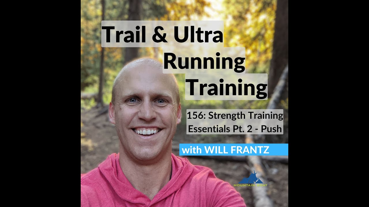 Trail & Ultra Running Training 156: Strength Training Essentials Pt. 2 ...